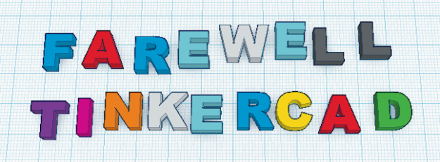We Bid a Sad Farewell to Tinkercad - Shapeways Blog