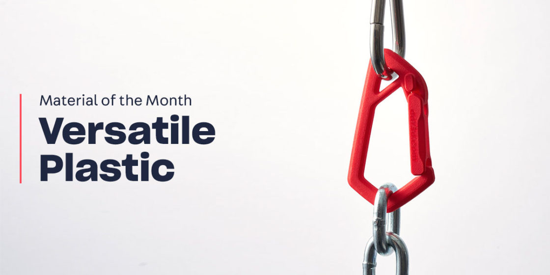 Material of the Month: Versatile Plastic - Perfect 3D Printing Filament